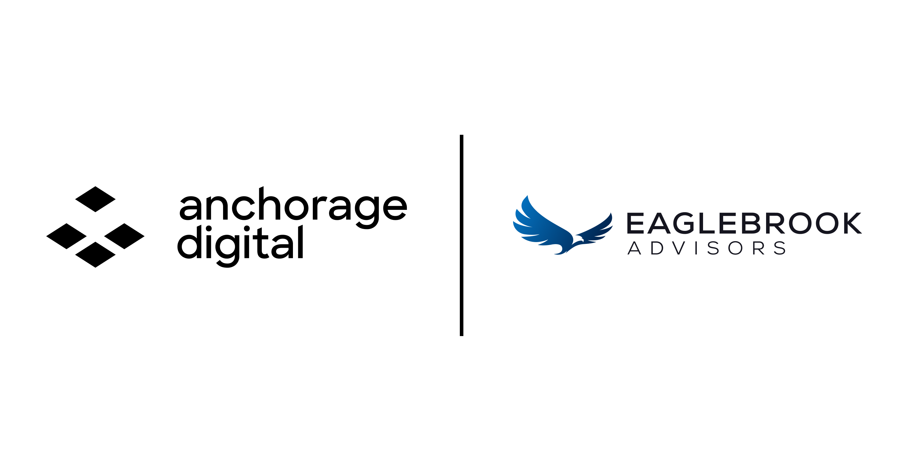 Anchorage Digital and Eaglebrook Advisors Partner to Offer Crypto SMA Platform for Wealth Managers